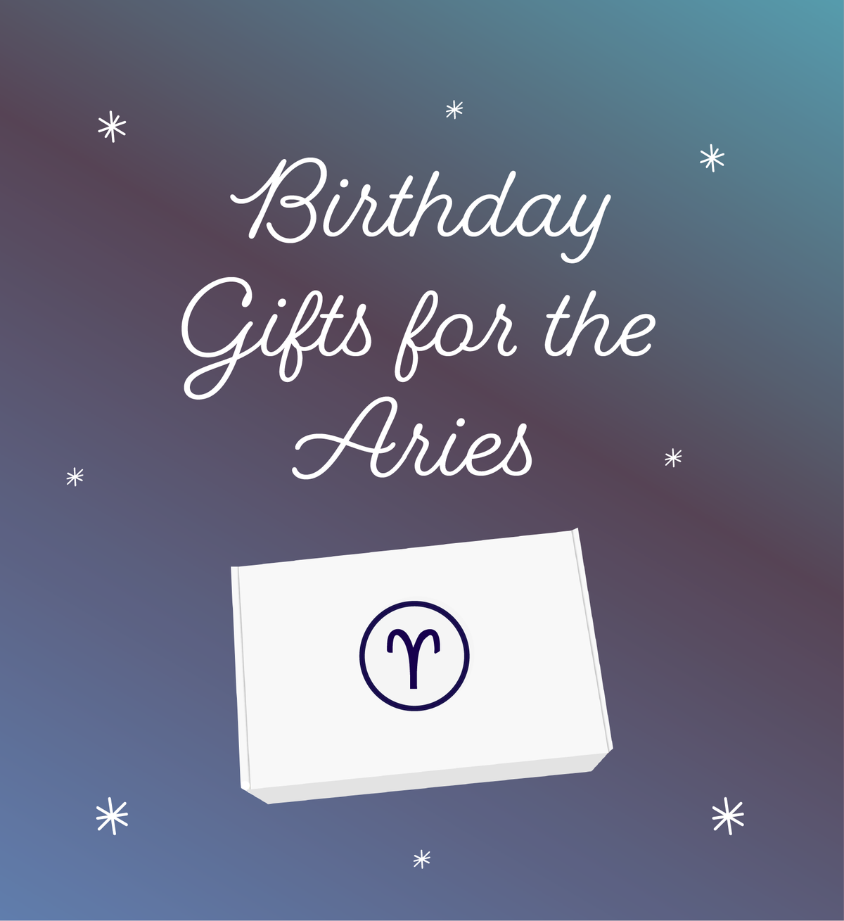 Birthday Gift Ideas for the Aries in Your Life – Happy Box